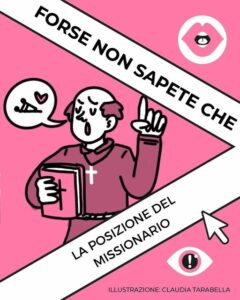 FORSE NON SAPETE CHE – LA POSIZIONE DEL MISSIONARIO - La Falla